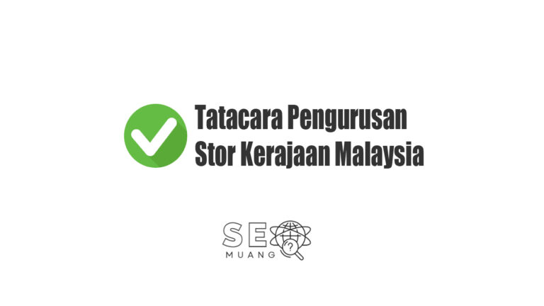 √ Tatacara Pengurusan Stor Kerajaan Terkini Malaysia 2024